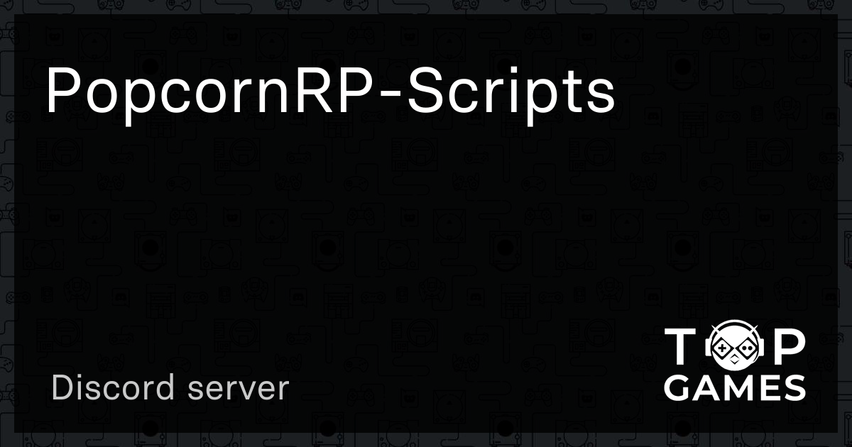 PopcornRP-Scripts - Discord Server