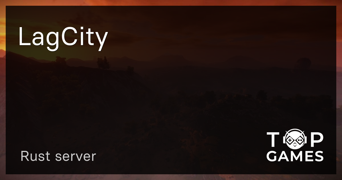 LagCity - Server Rust