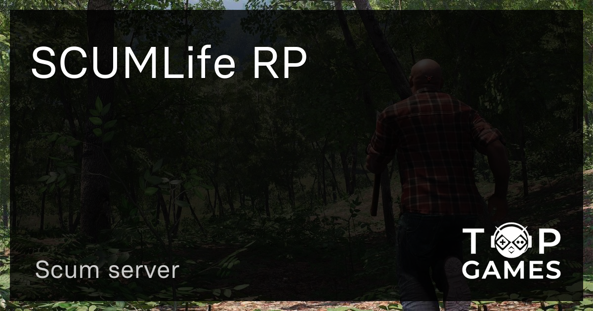 SCUMLife RP - Scum Server